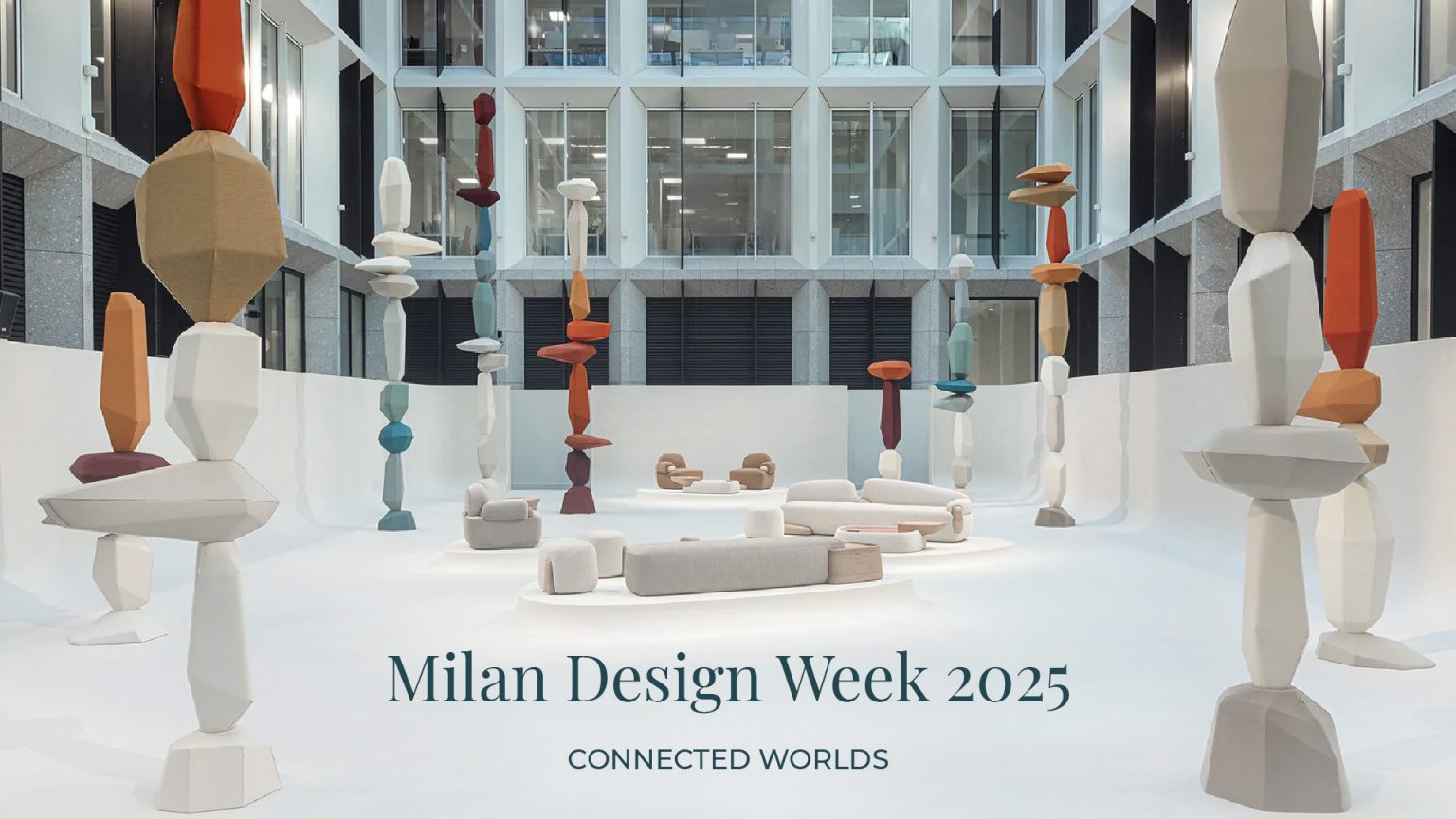 Milan Design Week 2025: Connected Worlds - Stylish Club